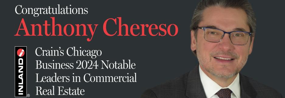 Inland’s President & CEO Anthony Chereso Honored in Crain’s Chicago ...